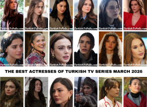 The Best Actresses of Daily Turkish Tv Series All Time – TurkishTvPolls