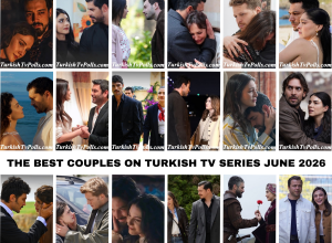 The Best Couples on Daily Turkish Tv Series All Time – TurkishTvPolls